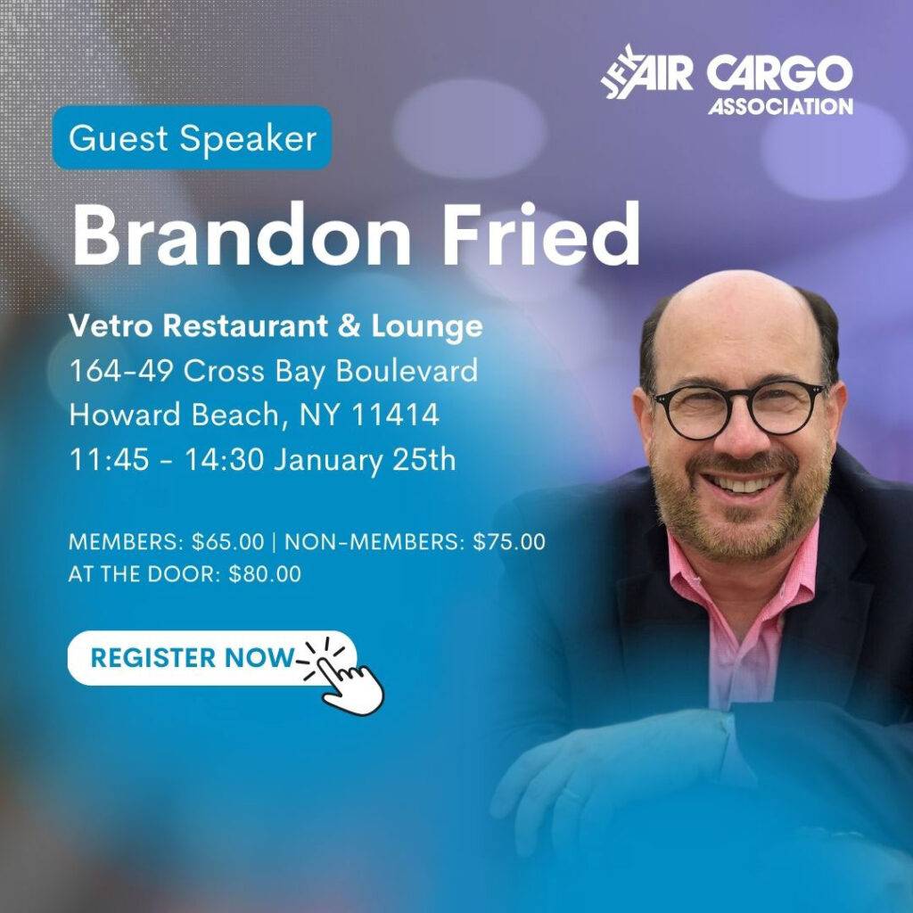 January Luncheon Featuring Brandon Fried (Non-Members) - JFK Air Cargo ...